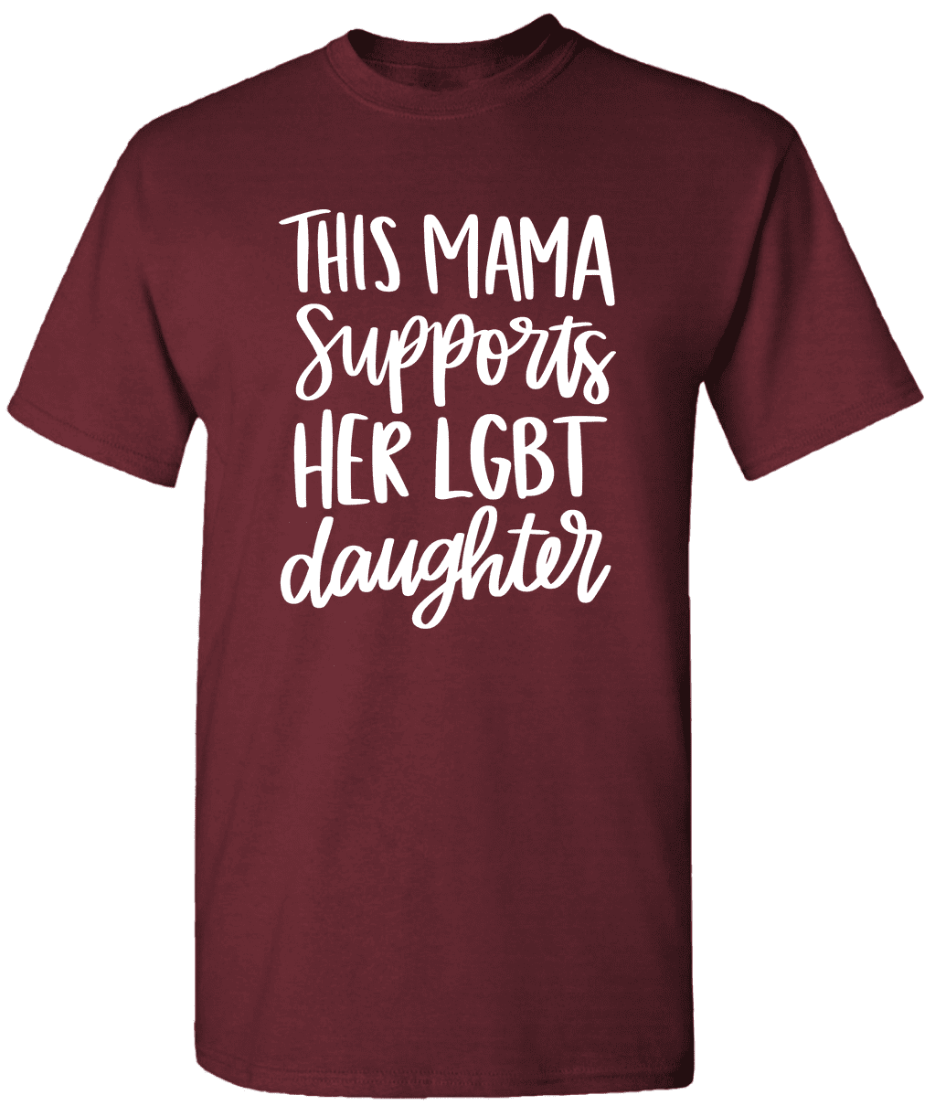 Mama Lgbt Daughter Lgbt Mom T Shirt Cool Mom T Shirt Quirky Mom T