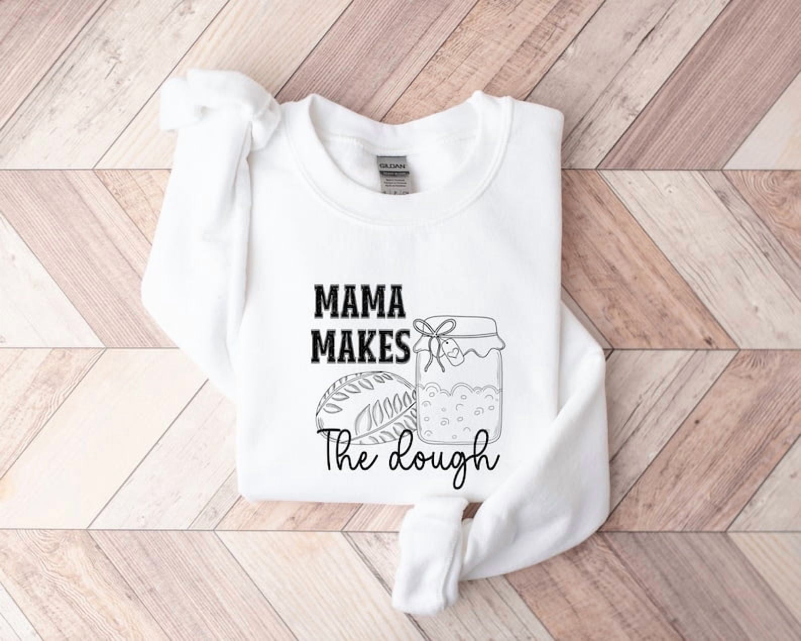 Mama Makes The Dough Sweatshirt, Homemaking Sweatshirt, Bread Baking ...