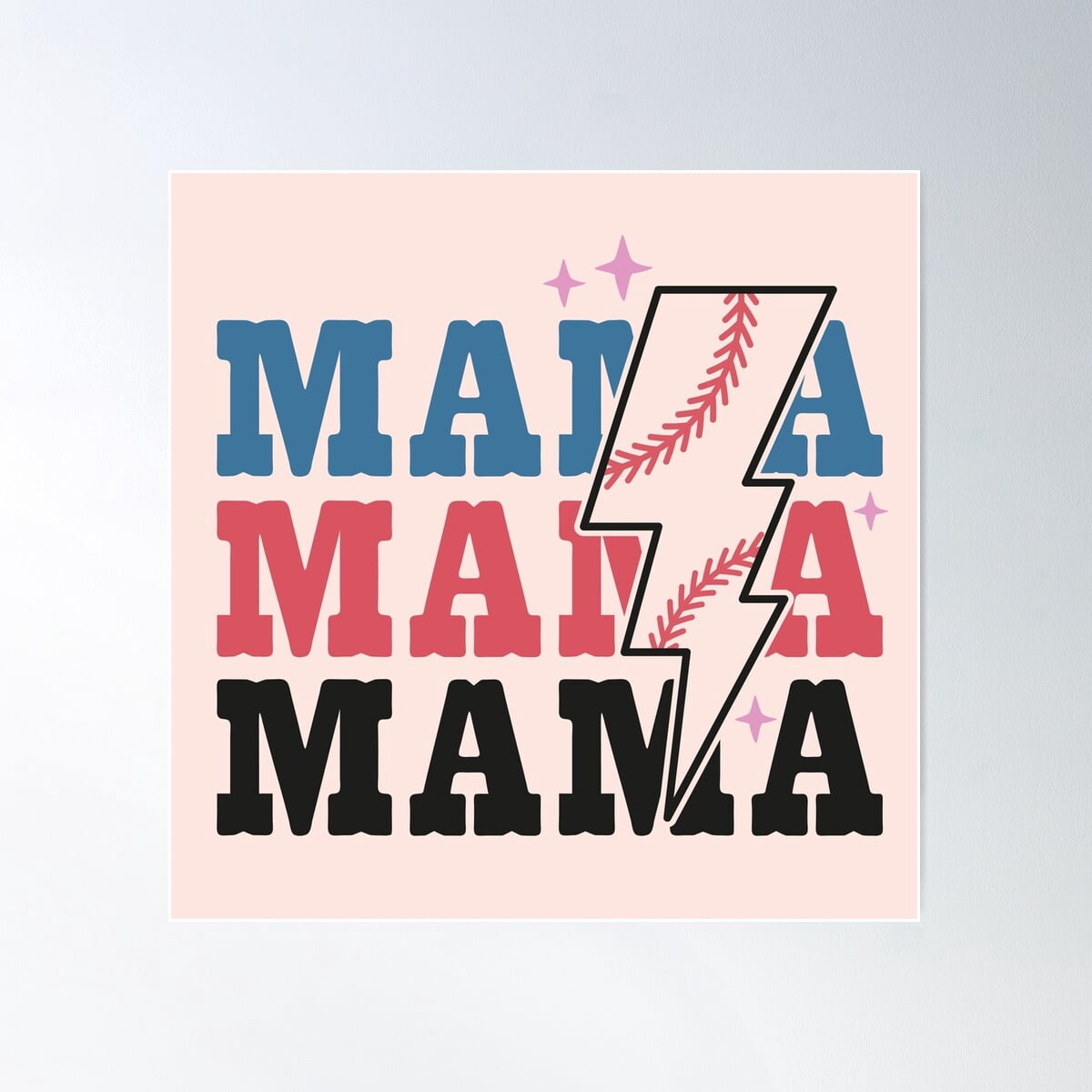 Mama Mama Mama (Mother'S Day) Poster Wall Art, Modern Wall Decor, 30x30 ...