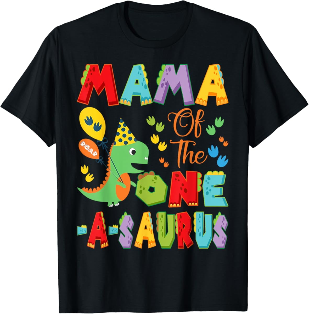 Mama Of The One-A-Saurus 1St Birthday Dinosaur Unisex Men Women T-Shirt ...