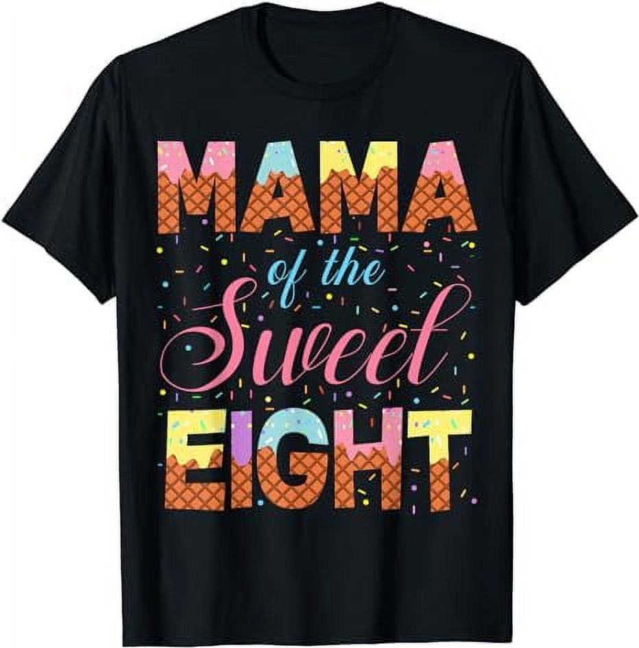 Mama Of The Sweet Eight 8th Birthday Girl Ice Cream Party T-Shirt ...