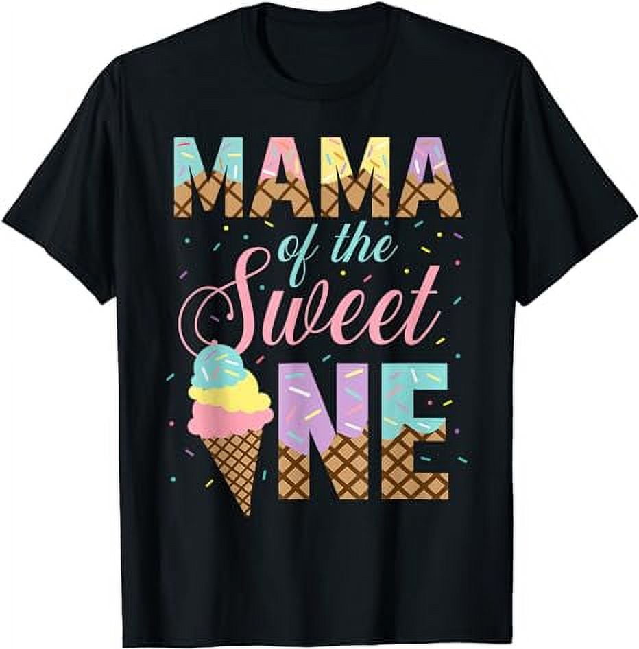 Mama Of The Sweet One Ice Cream 1st First Birthday Family T-Shirt ...