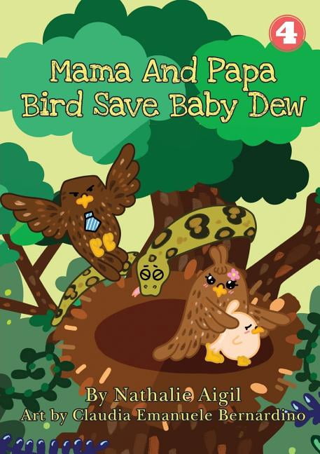 Mama and Papa Bird Save Baby Dew, (Paperback) - Walmart.com