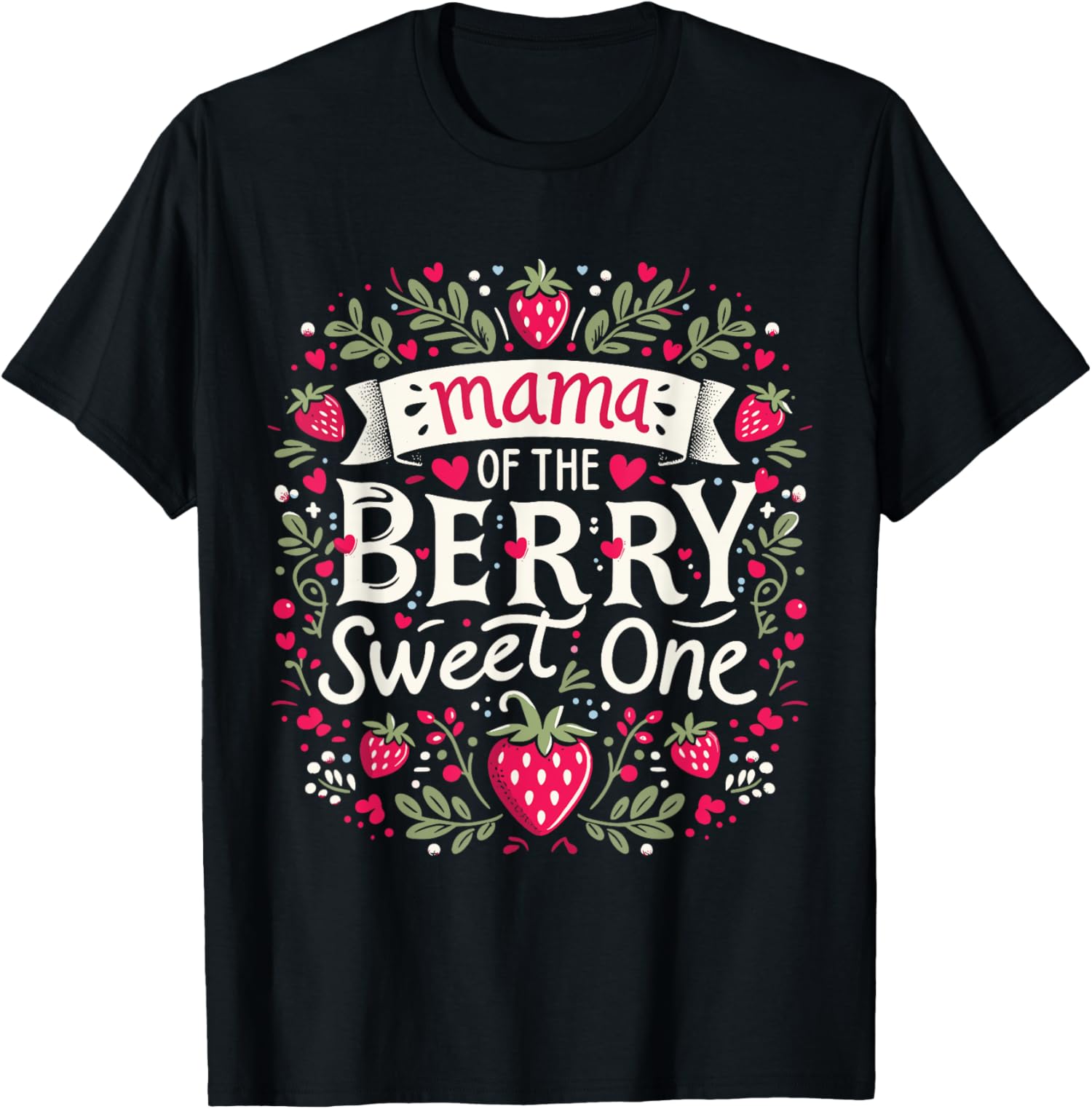 Mama of The Berry Sweet One Strawberry Mom Birthday T-Shirt - Walmart.com