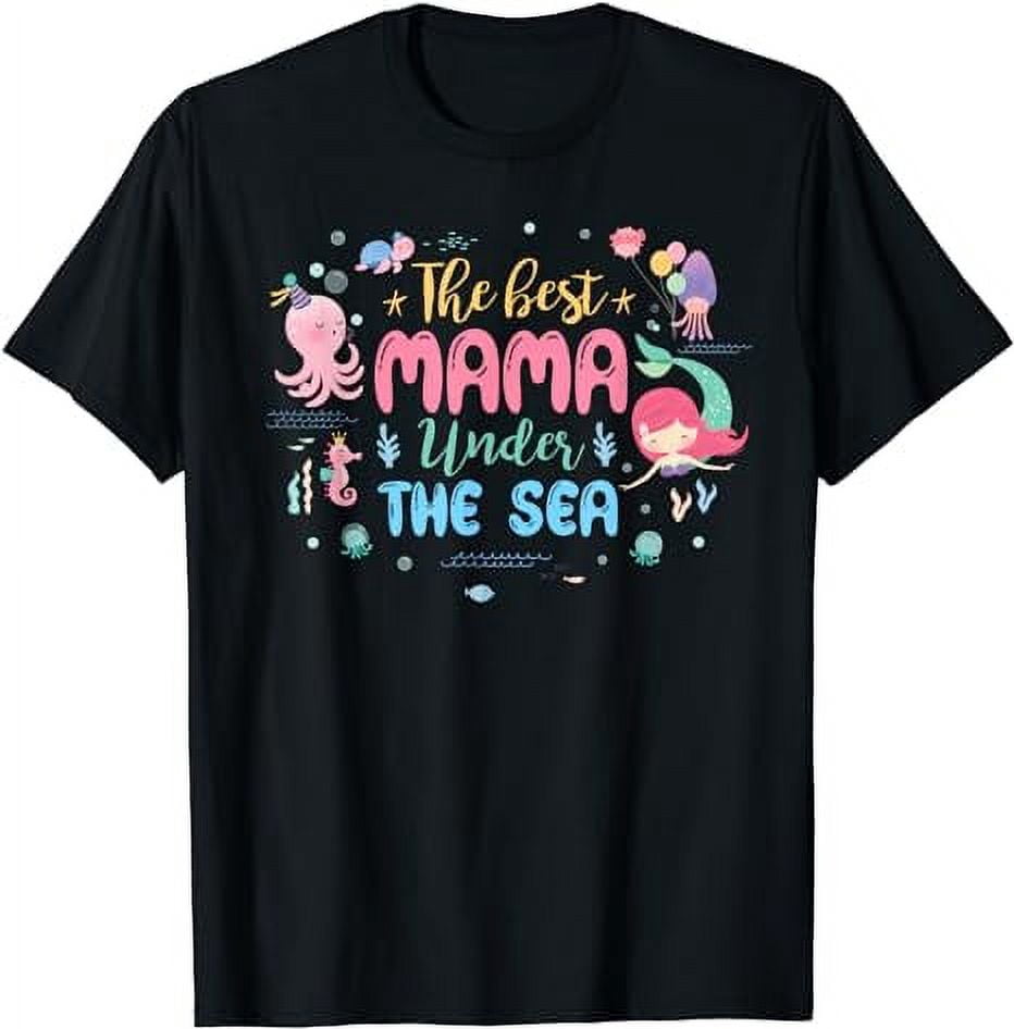 Mama of The Birthday Girl Shirt The Best Mama Under The Sea T-Shirt ...