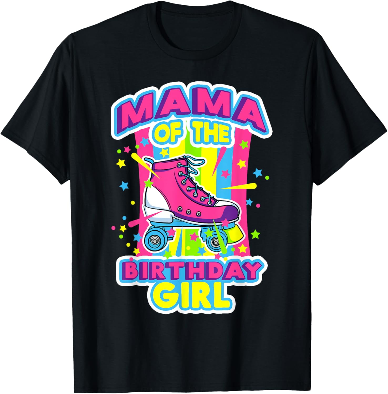Mama of the Birthday Girl Roller Skates Bday Skating Party T-Shirt ...