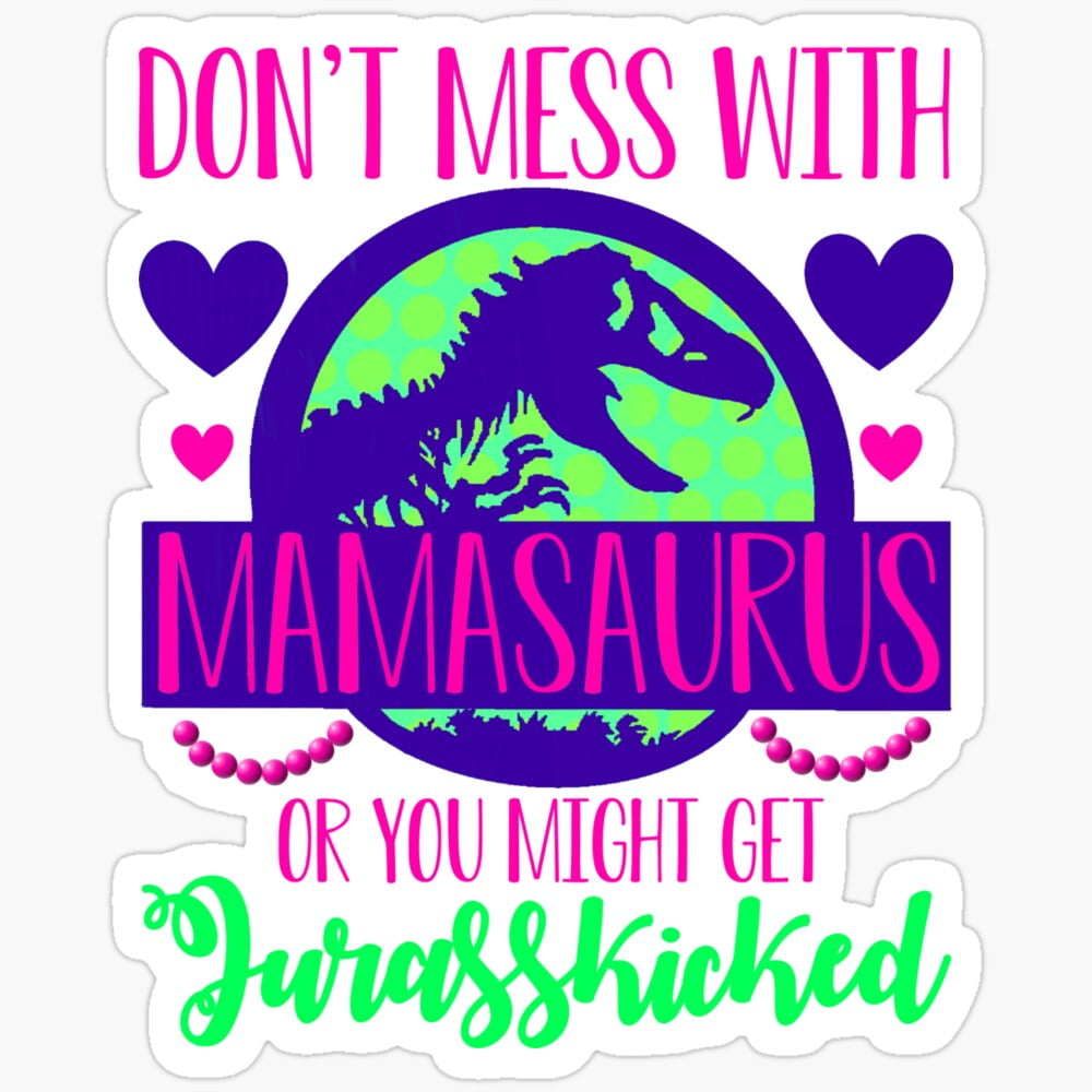 Mamasaurus Jurasskicked Dinosaur Cute Mom Life Print Mother Mama Moms ...