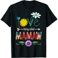 Mamaw I Love Being Called Mamaw Cotton T-Shirt - Walmart.com