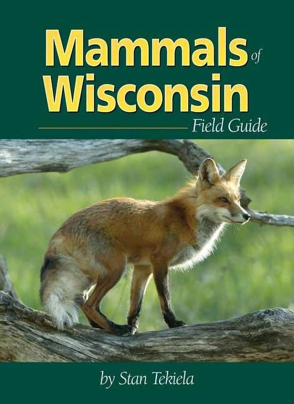 Mammal Identification Guides Mammals of Wisconsin Field Guide ...