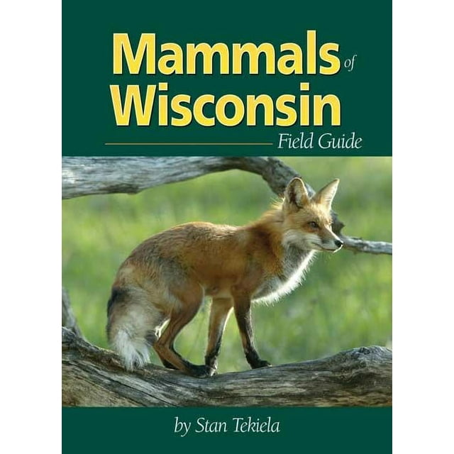Mammal Identification Guides Mammals of Wisconsin Field Guide ...