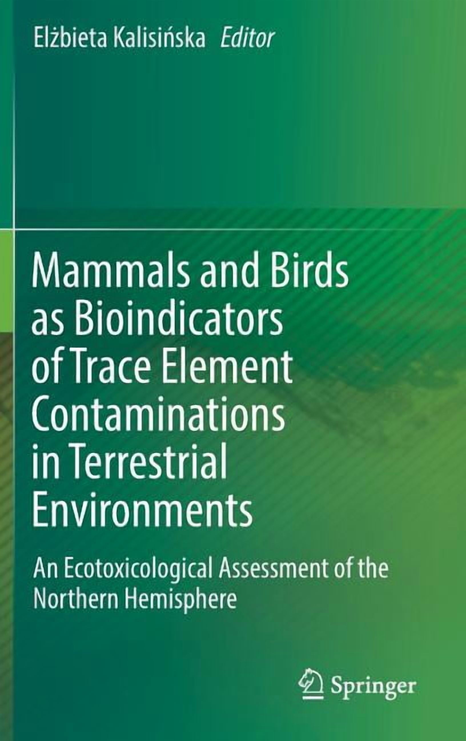 Mammals and Birds as Bioindicators of Trace Element Contaminations in ...