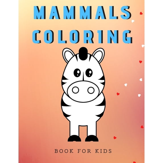 Mammals coloring book for kids: Best coloring pages Mammals Images ...