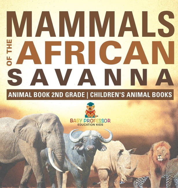 Mammals of the African Savanna - Animal Book 2nd Grade Children's ...