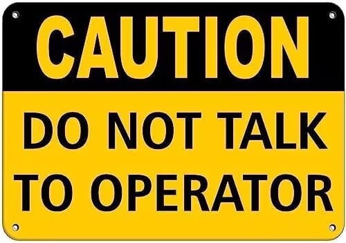 Man Cave Decor Warning Sign Caution Do Not Talk To Operator Machine ...