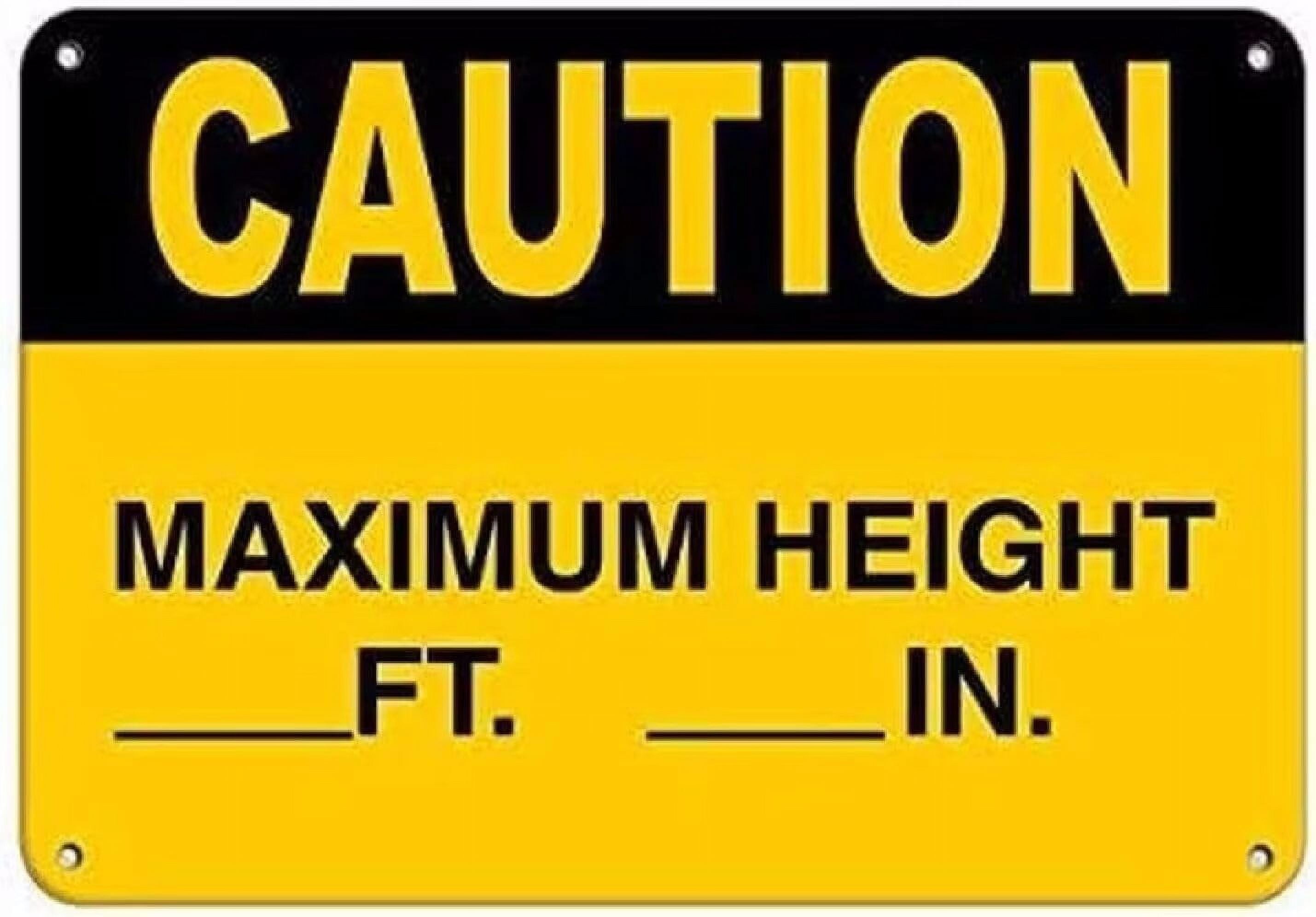 Man Cave Decor Warning Sign Caution Maximum Height Ft. In. Hazard Sign ...