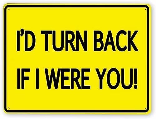 Man Cave Decor Warning Sign,i'd Turn Back If I Were You! Sign,traffic ...