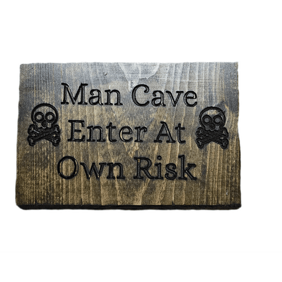 Man Cave Enter at Your Own Risk Wooden Wall Sign – Dark Walnut Stained ...