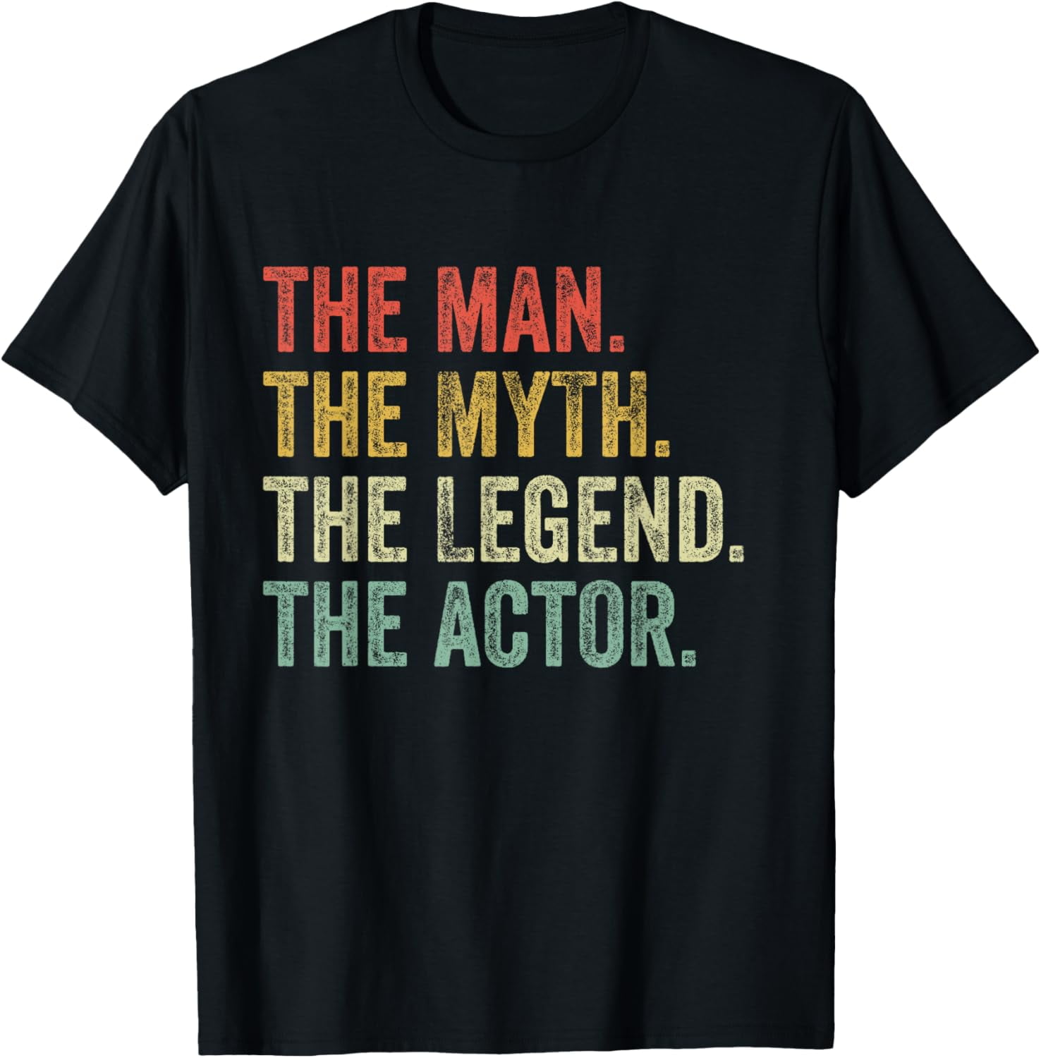 Man Myth The Legend Actor Funny Actor Actress Vintage T-Shirt - Walmart.com