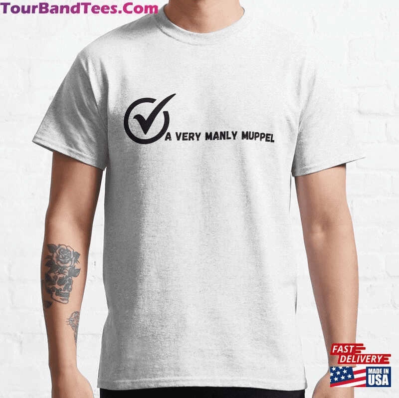 Man Or Muppet Amp A Very Manly Muppel Classic T-Shirt And Stiker New ...