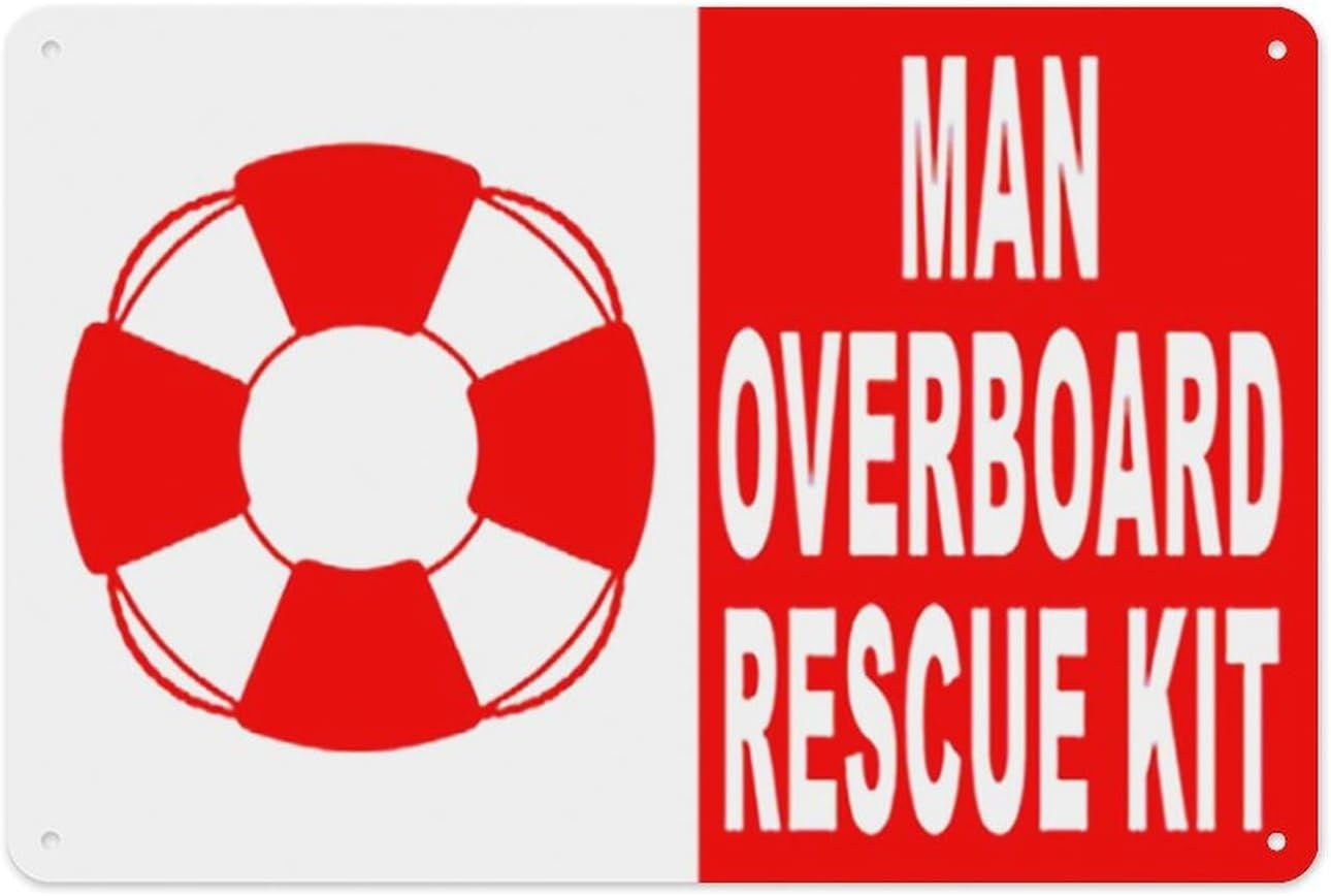 Man Overboard Rescue Kit Sign 8"x12" - Aluminum Tin Warning for Home ...