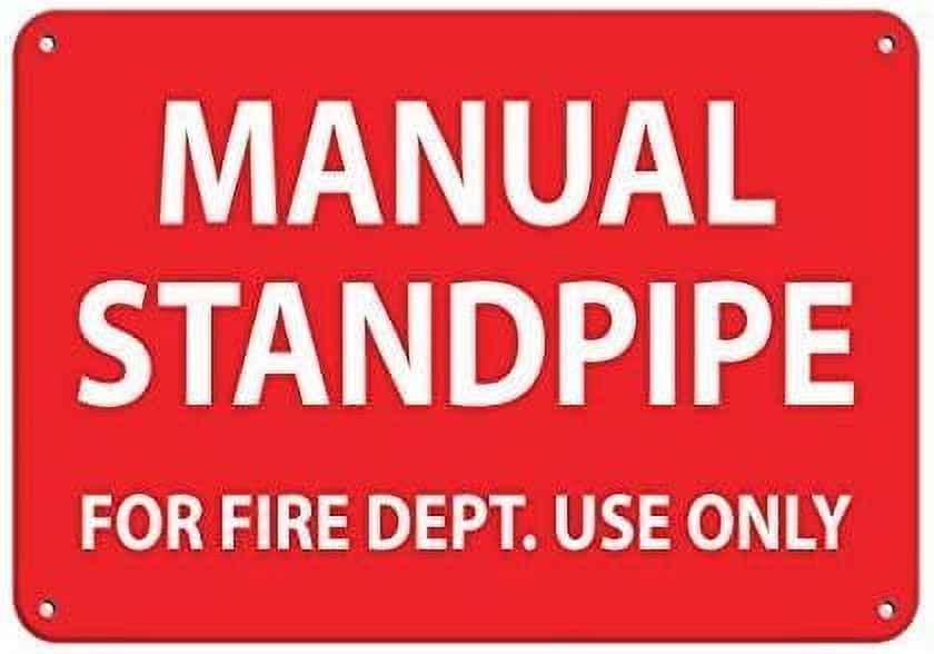 Man Ual Standpipe For Fire Dept. Use Only Fire Sign Aluminum Metal Sign ...