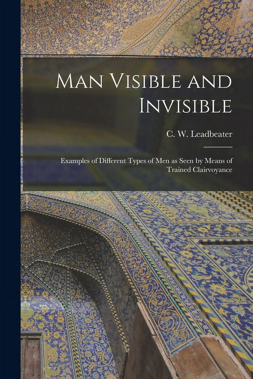 Man Visible and Invisible : Examples of Different Types of Men as Seen ...