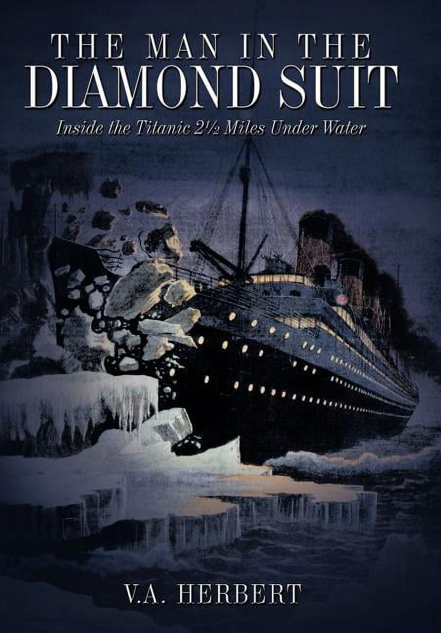 Man in the Diamond Suit : Inside the Titanic 2? Miles Under Water ...