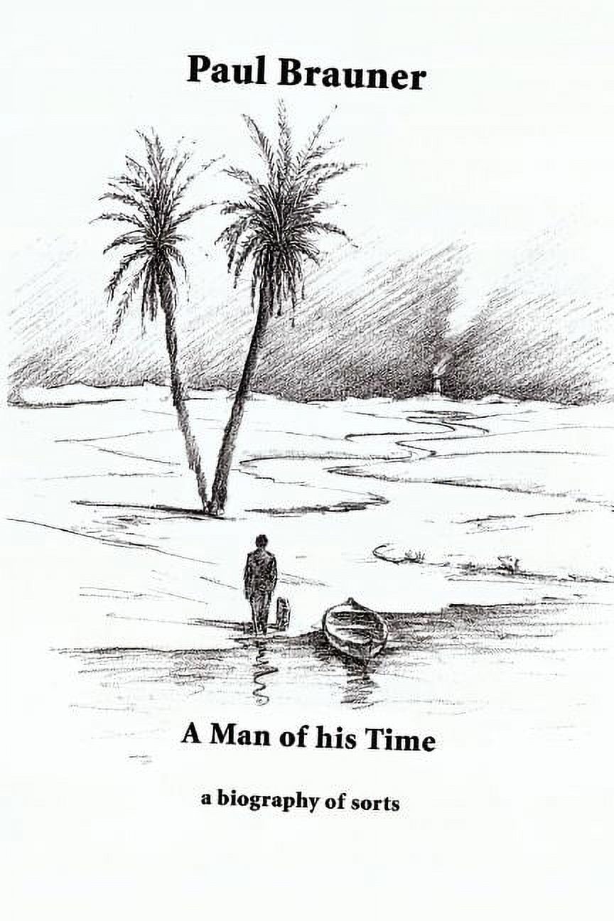 Man of His Time : A Biography of Sorts - Walmart.com