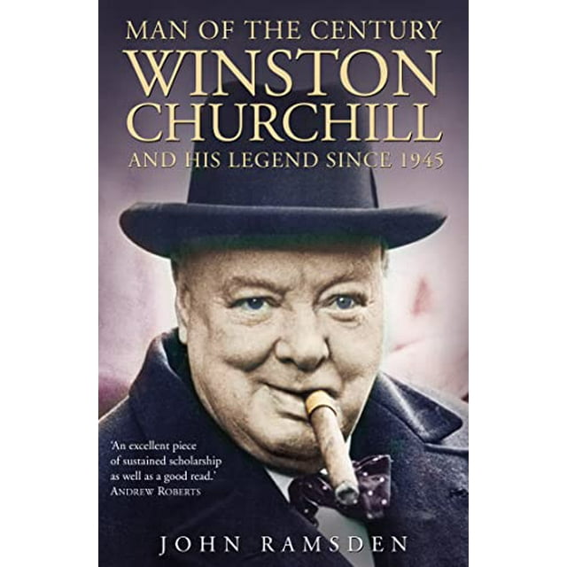 Pre-Owned Man of the Century: Winston Churchill and His Legend Since ...