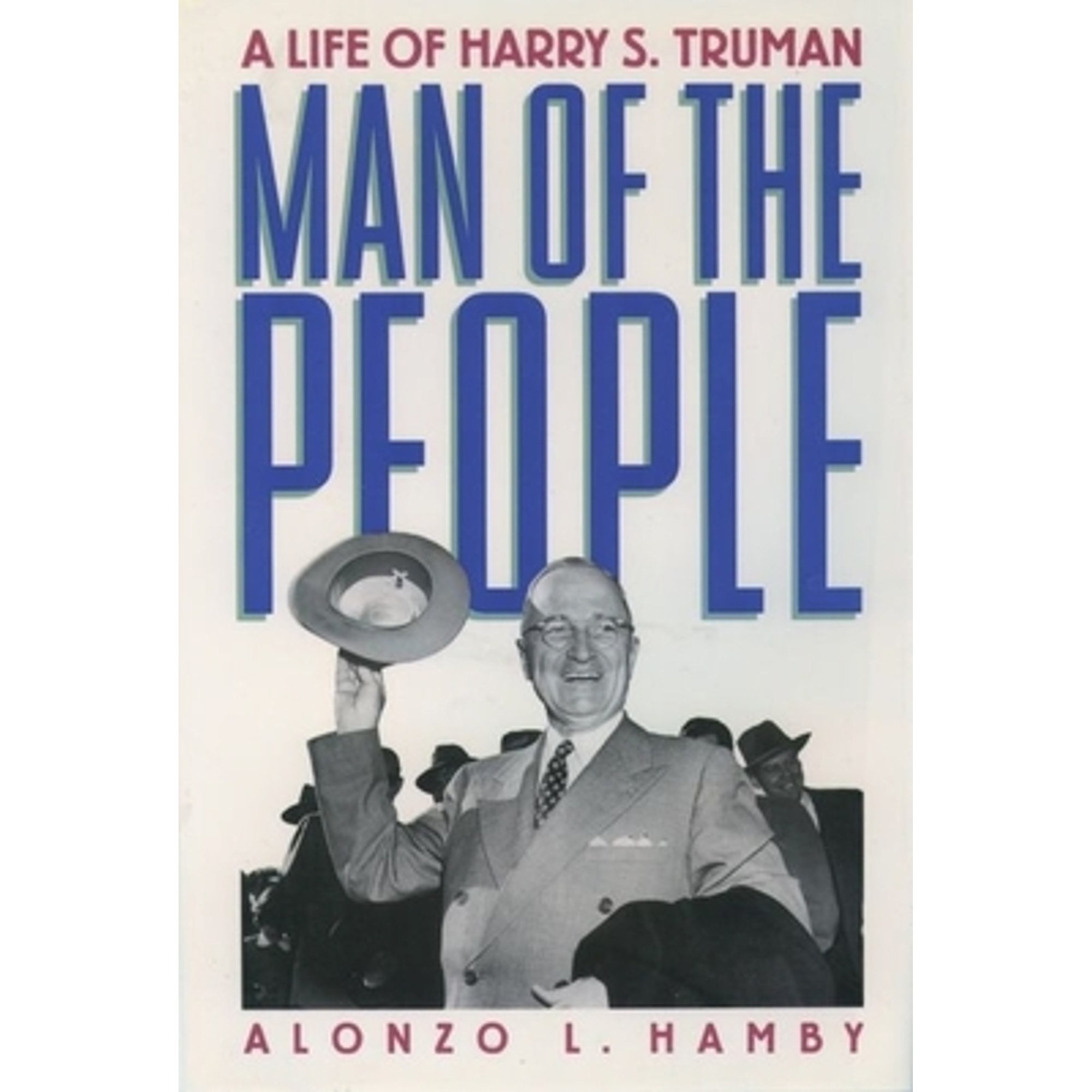 Pre-Owned Man of the People: A Life of Harry S. Truman (Paperback ...