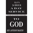Man's 24 Hour a Day Service to God: The Divine Order (Paperback ...