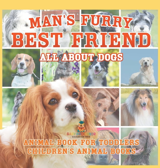 Man's Furry Best Friend: All about Dogs - Animal Book for Toddlers ...
