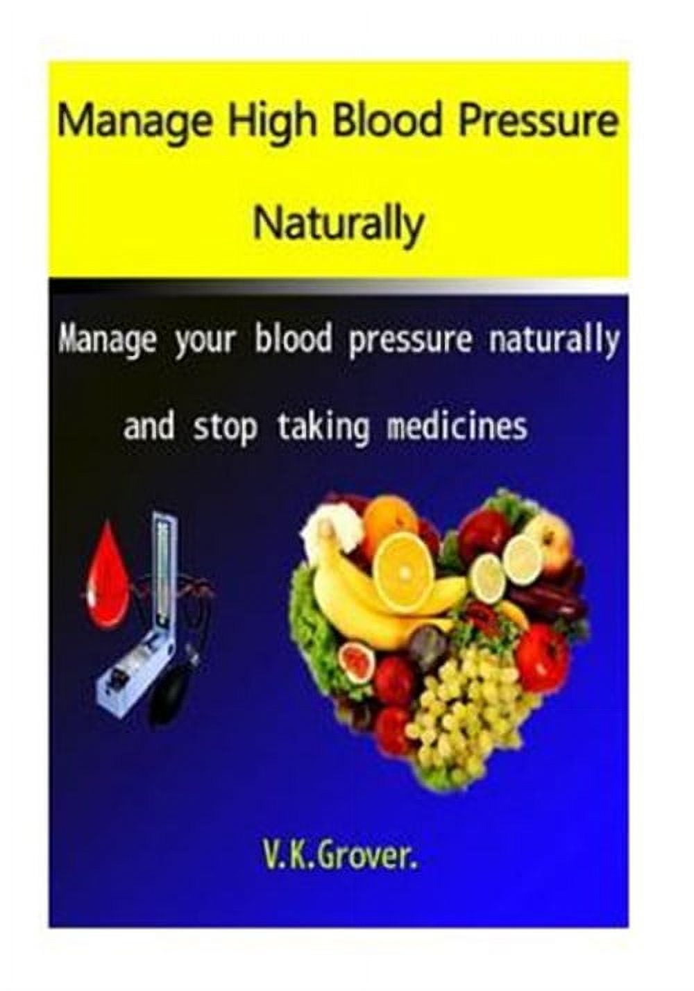 Manage High Blood Pressure Naturally: Manage Your Blood Pressure ...