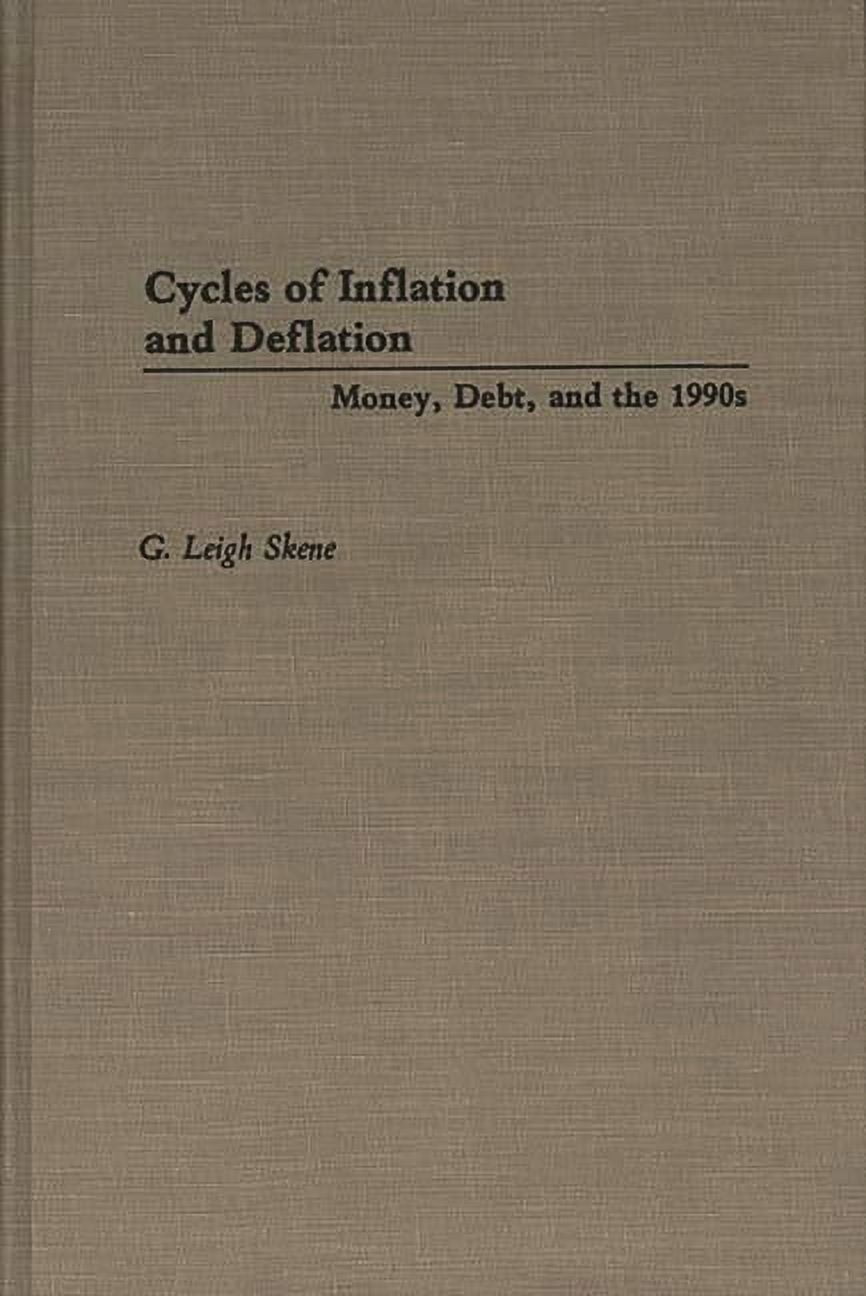 Management; 29 Cycles of Inflation and Deflation: Money, Debt, and the ...