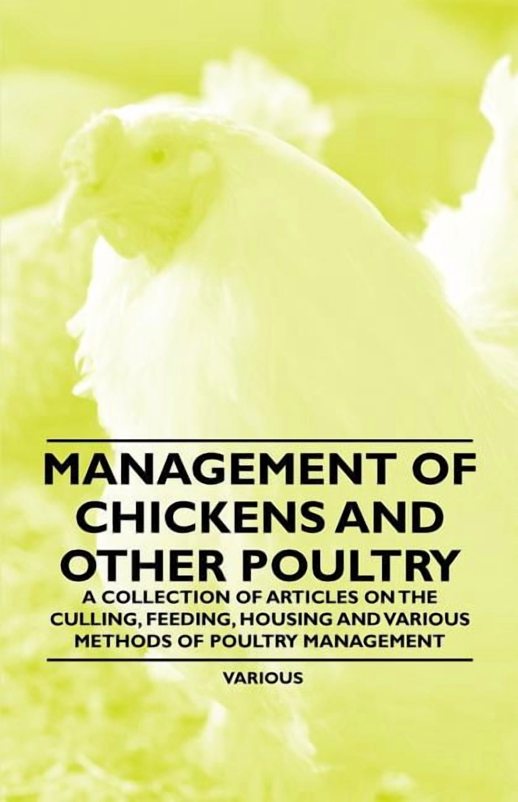Management of Chickens and Other Poultry - A Collection of Articles on ...