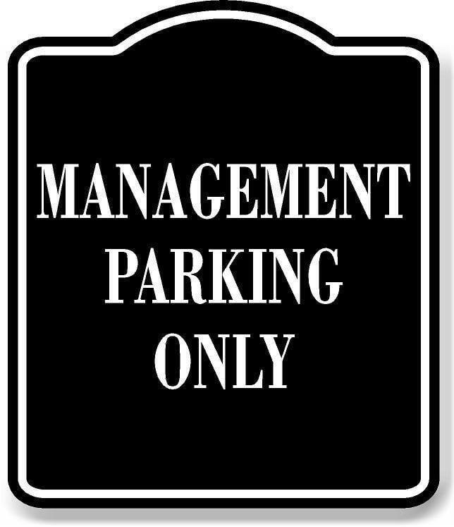 Management Parking Only BLACK Aluminum Composite Sign - Walmart.com