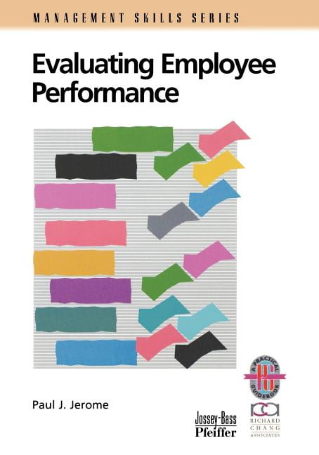 Management Skills Series: Evaluating Employee Performance: A Practical ...