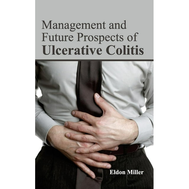 Management And Future Prospects Of Ulcerative Colitis Hardcover
