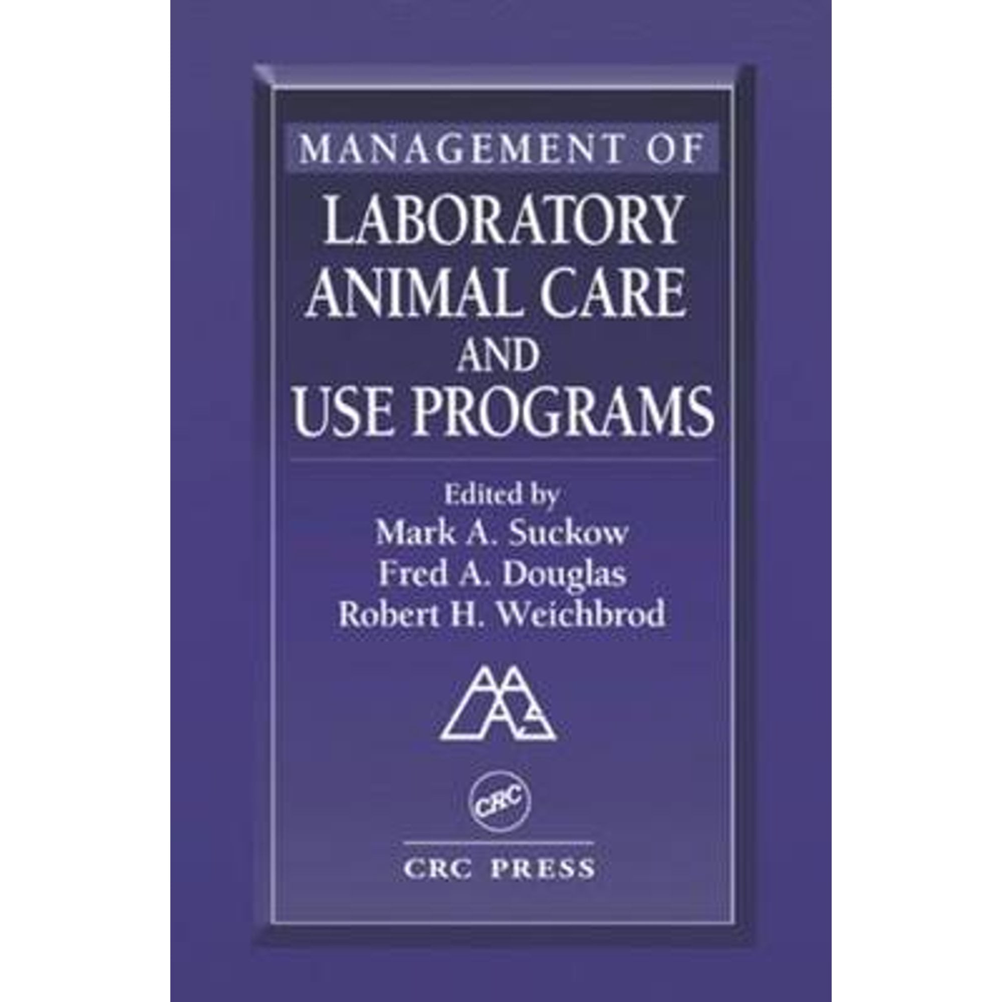 Pre-Owned Management of Laboratory Animal Care and Use Programs ...