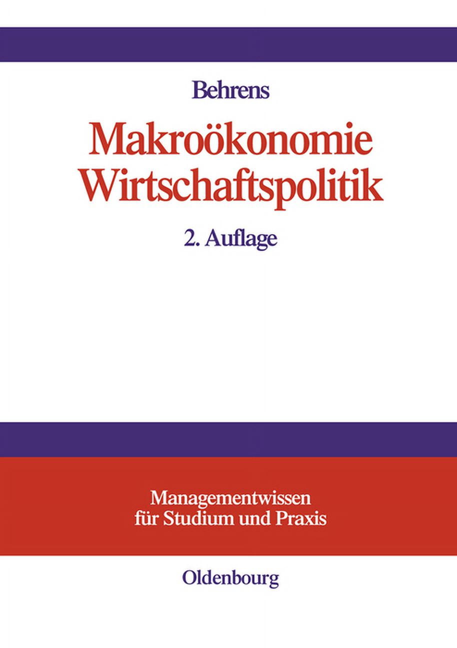 Managementwissen FÃ¼r Studium Und Praxis MakroÃ¶konomie - Wirtschaftspolitik, (Hardcover ...