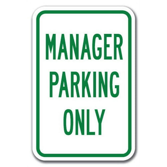 Manager Parking Only Sign 12" x 18" Heavy Gauge Aluminum Signs ...