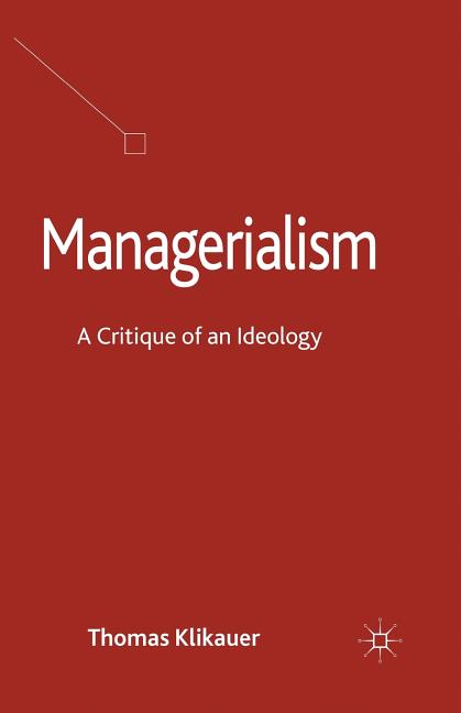 Managerialism: A Critique of an Ideology (Paperback) - Walmart.com