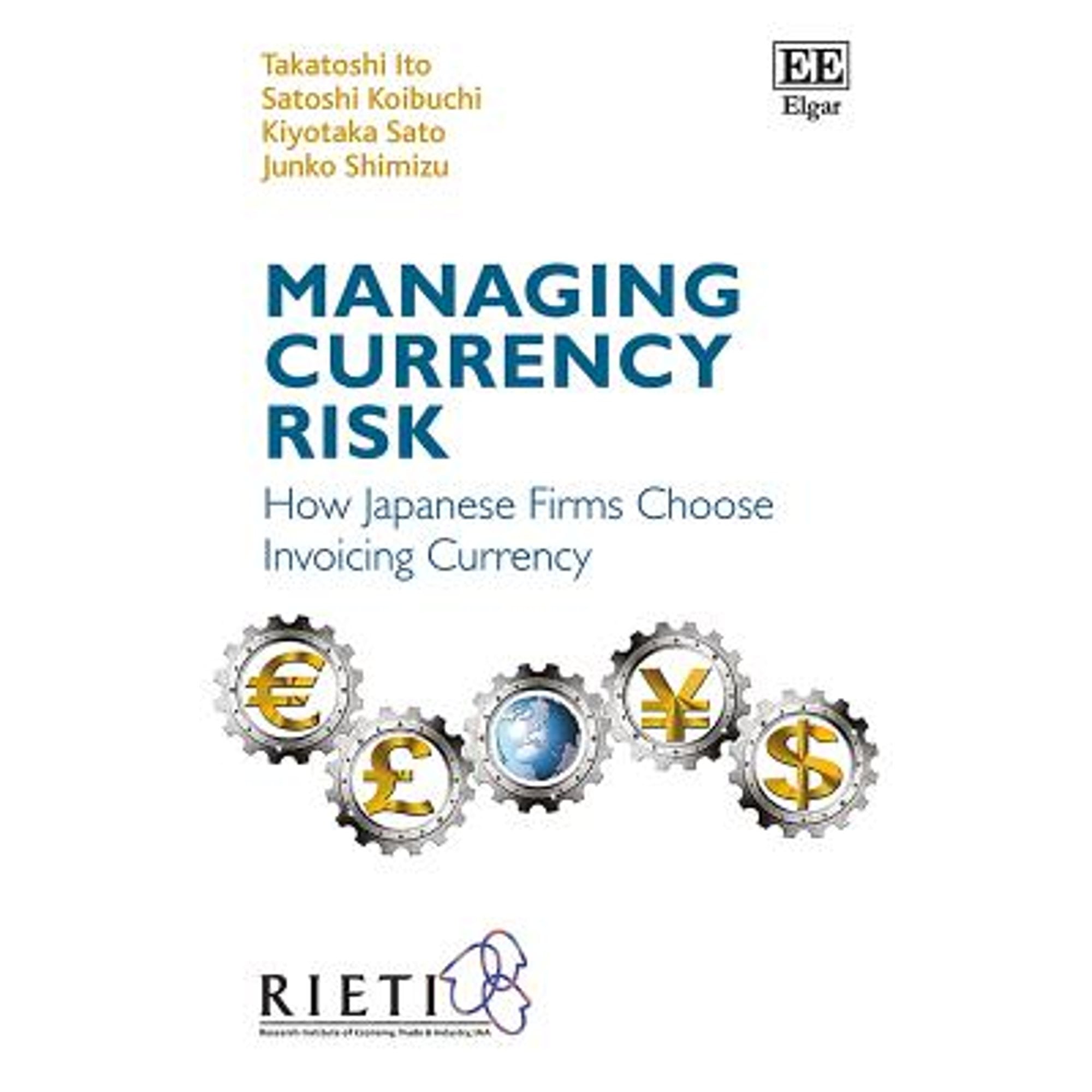 Pre-Owned Managing Currency Risk: How Japanese Firms Choose Invoicing Currency (Hardcover ...