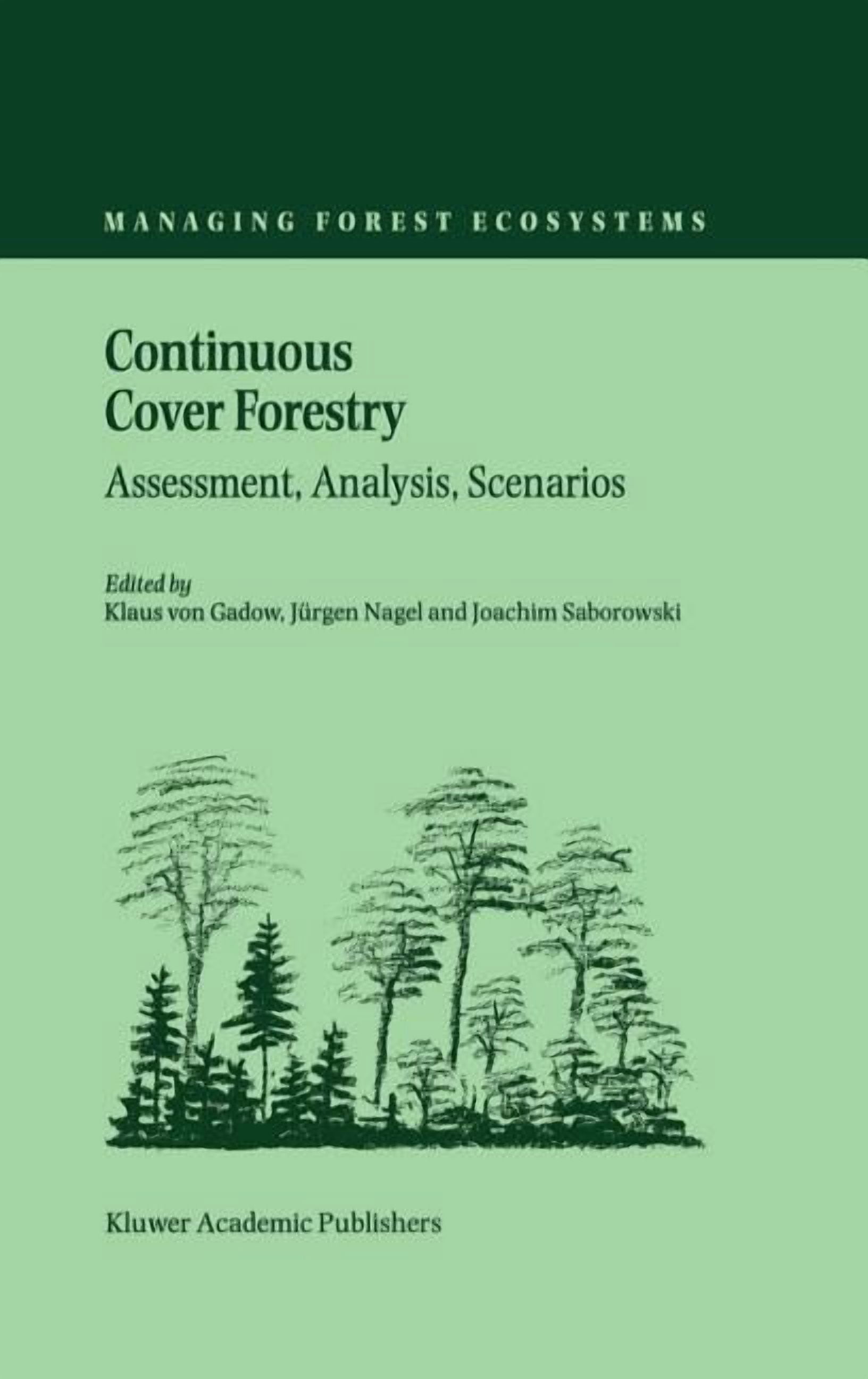 Managing Forest Ecosystems Continuous Cover Forestry: Assessment ...