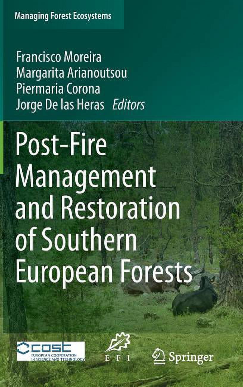 Managing Forest Ecosystems: Post-Fire Management and Restoration of ...
