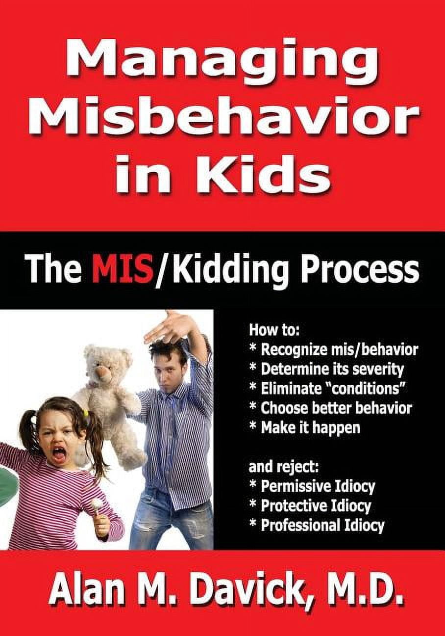 Managing Misbehavior in Kids: The Miskidding(r) Process (Paperback) - Walmart.com