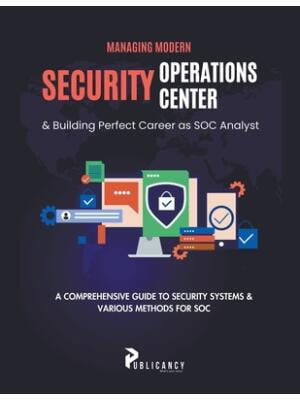 Managing Modern Security Operations Center & Building Perfect Career as ...