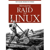 Managing Raid on Linux: Fast, Scalable, Reliable Data Storage (Paperback) - Walmart.com