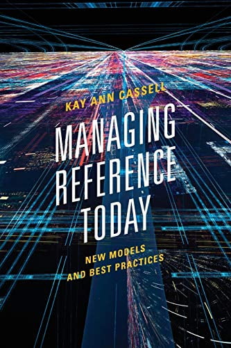 Pre-Owned Managing Reference Today: New Models and Best Practices Paperback Kay Ann Cassell ...