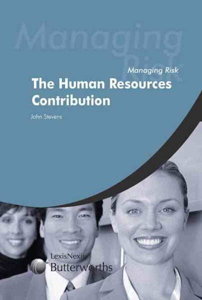 Managing Risk: The Human Resources Contribution: The Human Resources ...